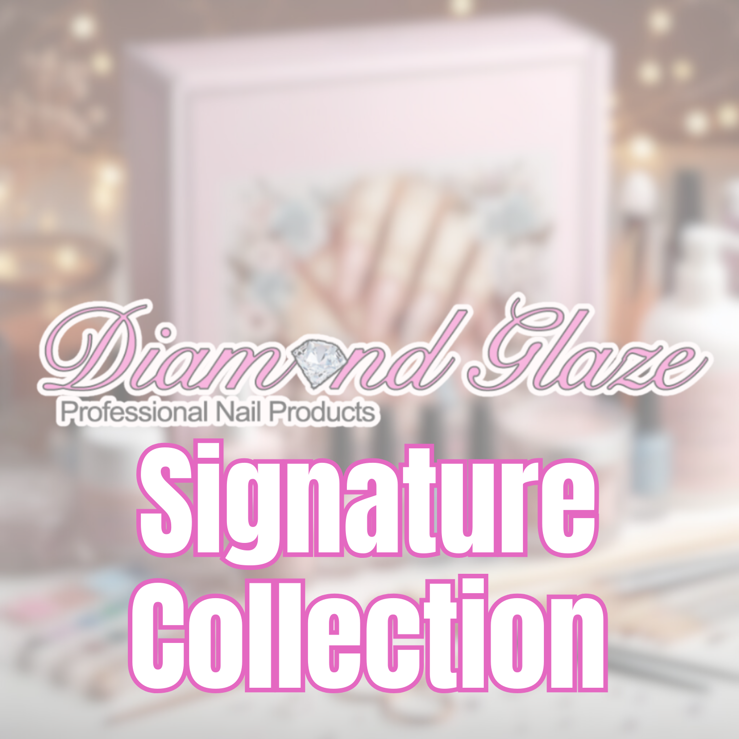 Diamond Glaze Signature Collection – Diamond Glaze Nail Supply
